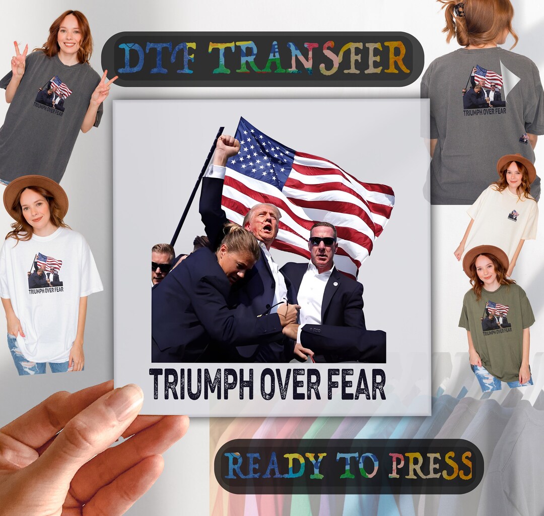 Triumph Over Fear 2024 Dtf Transfer, Ready to Press, Heat Transfer, DTF ...
