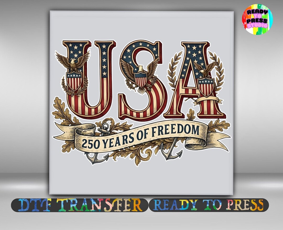 USA 250 Years of Freedom DTF Transfer, Patriotic Eagle and Shield ...