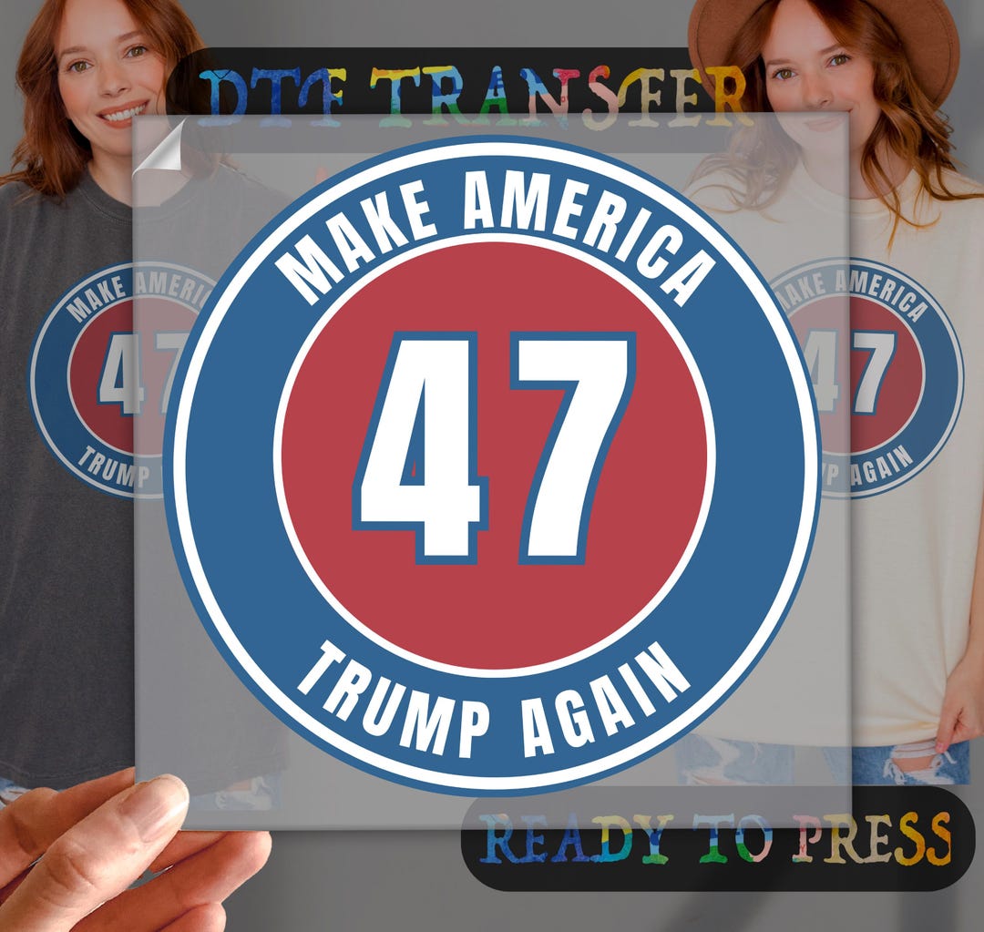 Make America Trump Again Dtf Transfer, Ready to Press, Heat Transfer ...