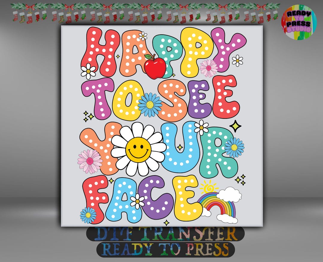 Happy to See Your Face DTF Transfer, Retro Colorful Smile Daisy Cute ...