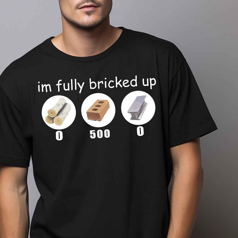 Im Fully Bricked up Shirt - Etsy