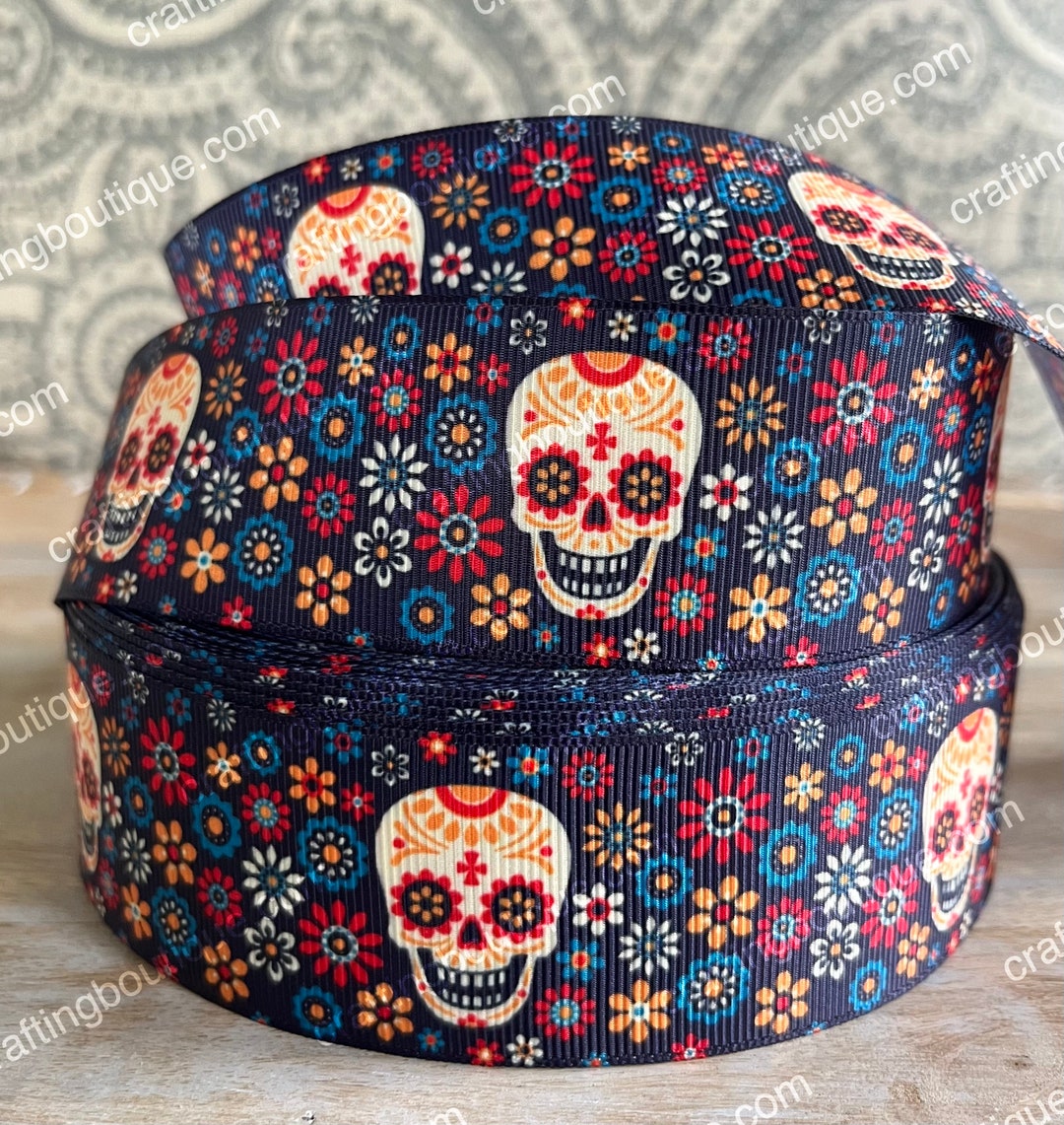 Mexican Sugar Skulls Ribbon High Quality Grosgrain Ribbon by the Yard 1 ...