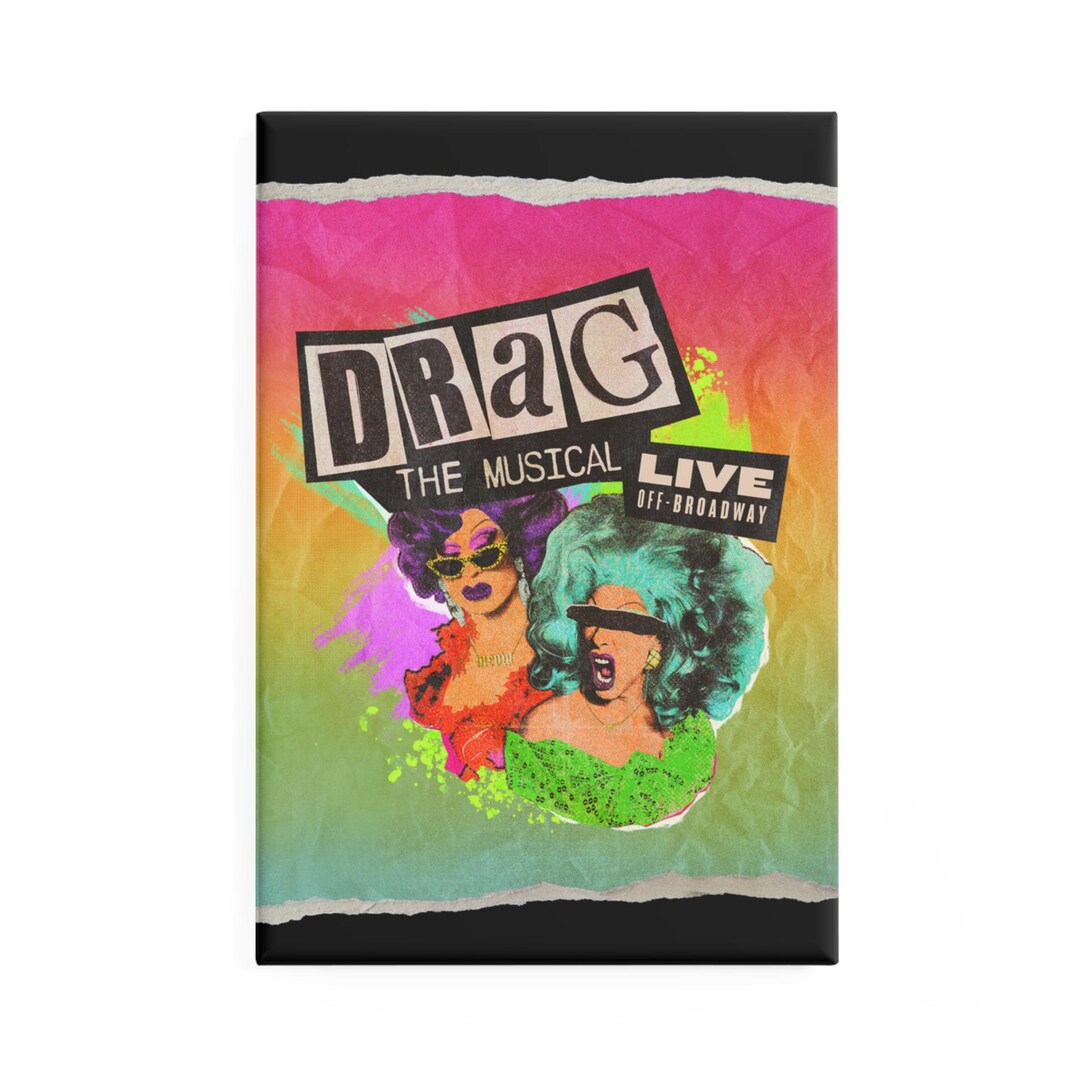 Drag: the Musical 2024 off Broadway fridge Magnet - Etsy