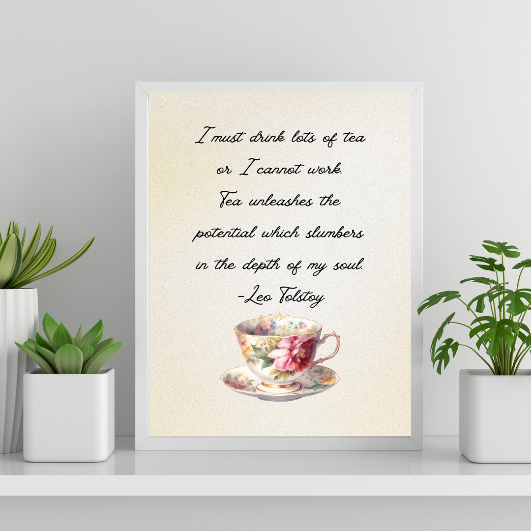 Leo Tolstoy Tea Quote Print: Teacup Kitchen Wall Art (digital Download ...