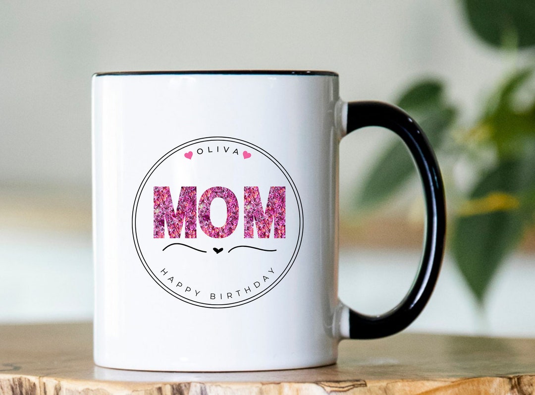 Heartwarming Happy Birthday Mug, Custom Coffee Mug for Mom, Best Mom ...