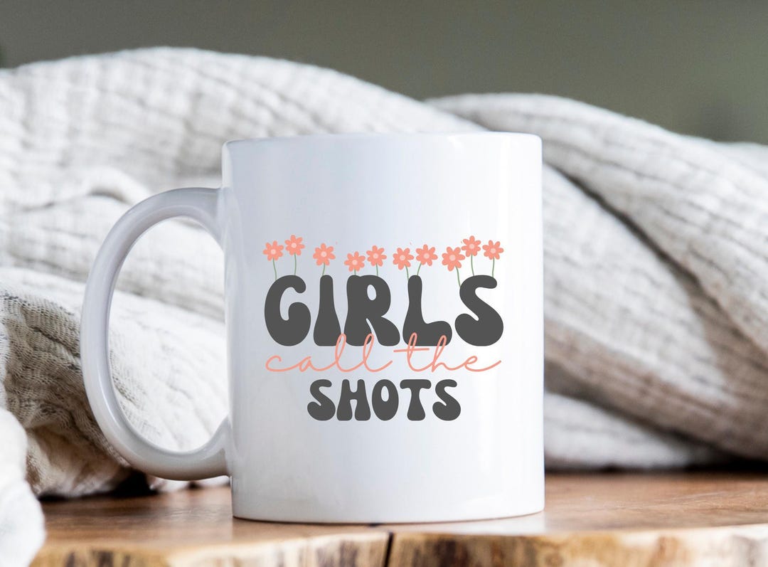 Girls Call the Shots. Feminist Mug. Feminist Gift. Rbg Mug ...