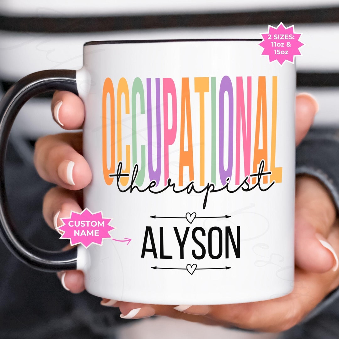 Personalized Occupational Therapist Mug: Custom OT Gift, Coffee Tea Cup ...