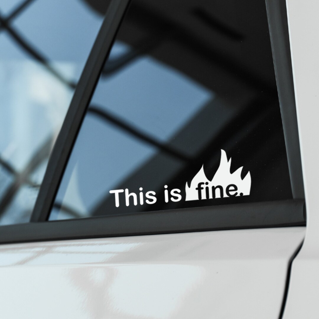 This is Fine. Vinyl Car Decal - Etsy
