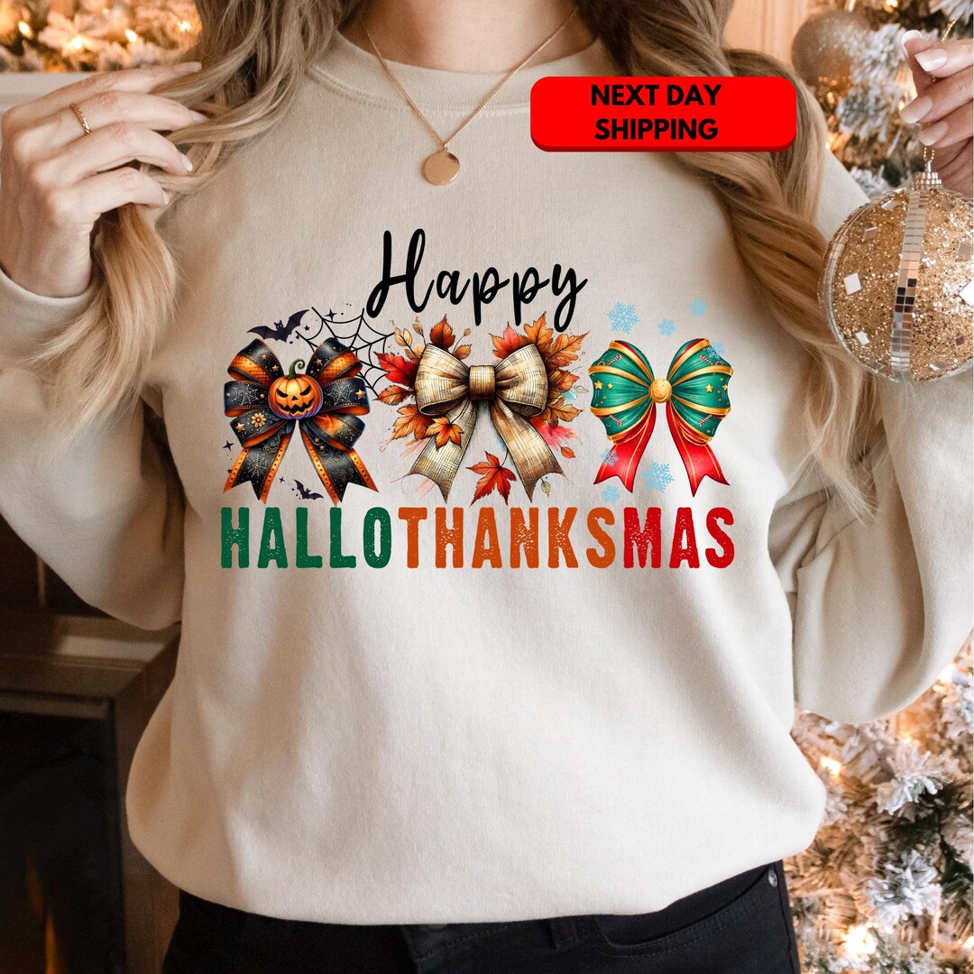 Happy Hallothanksmas Sweatshirt,halloween Thanksgiving Christmas All ...