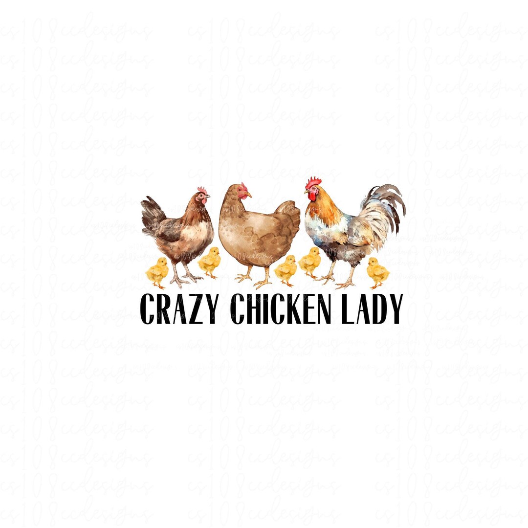 Crazy Chicken Lady PNG, Homestead PNG, Farm Designs PNG, Digital File ...