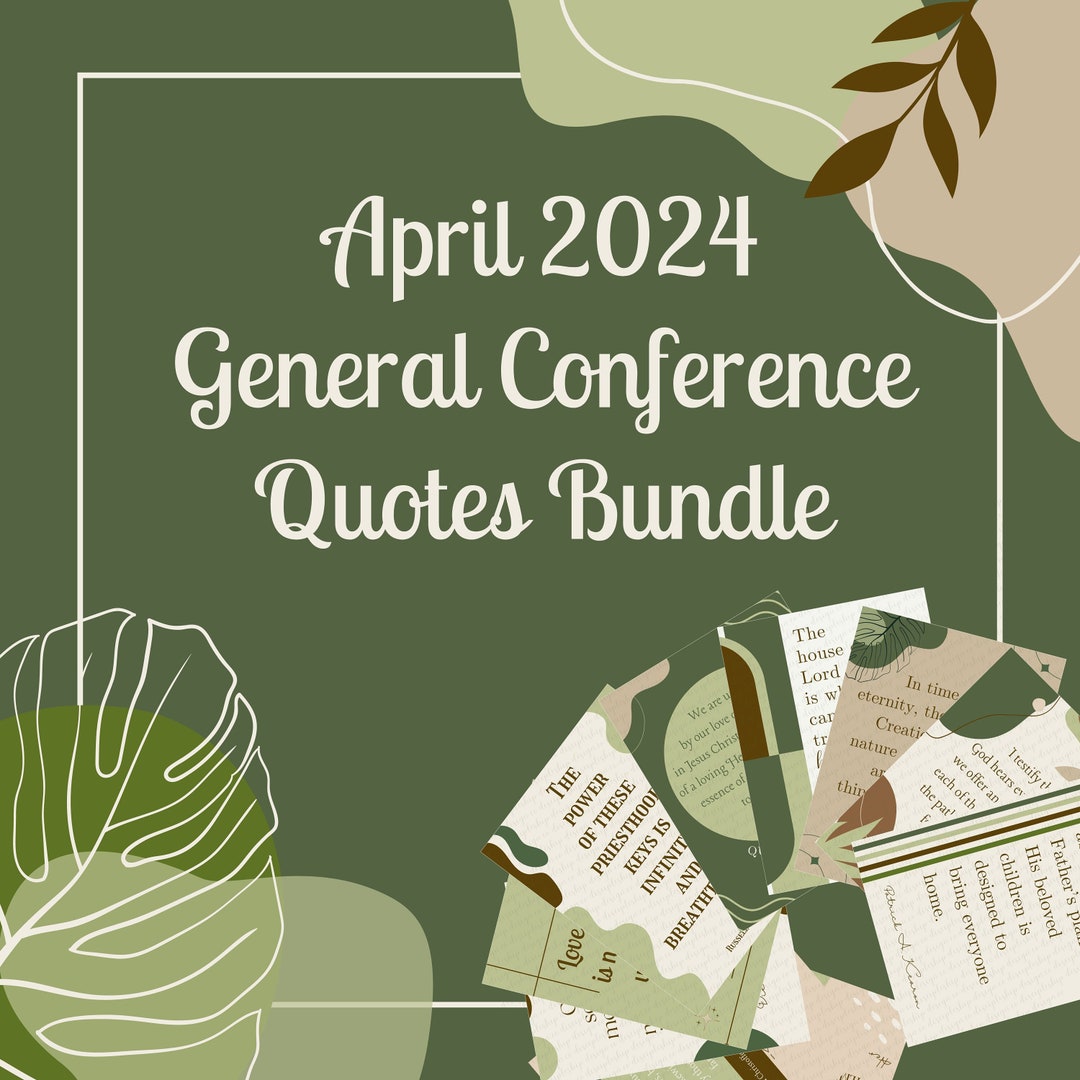 LDS April 2024 General Conference Quotes Bundle Posters Phone Wallpaper ...