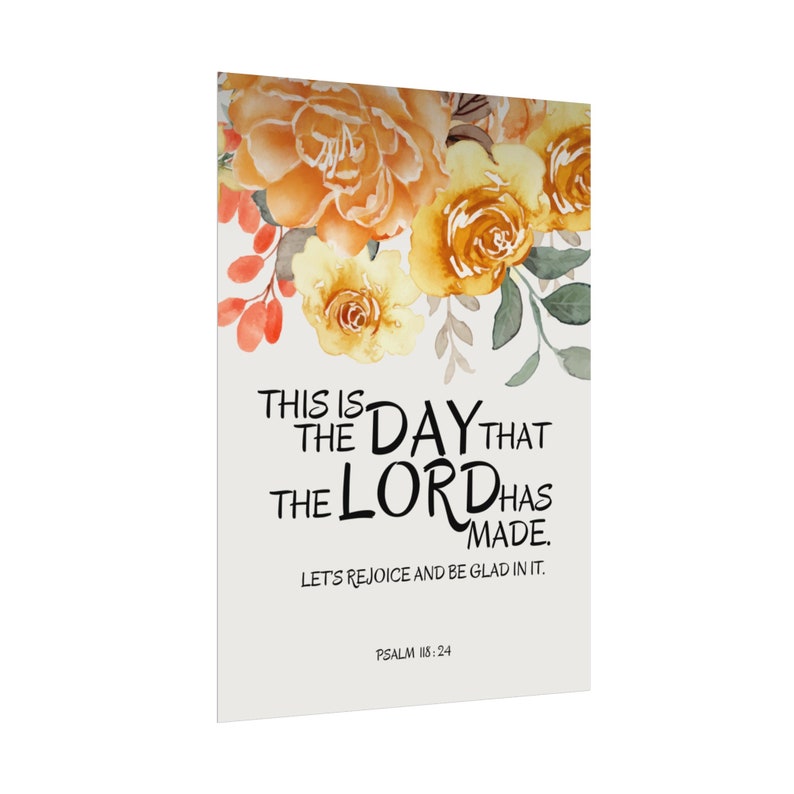 Psalm 118:24 This is the Day That the Lord Has Made Let's Rejoice and ...