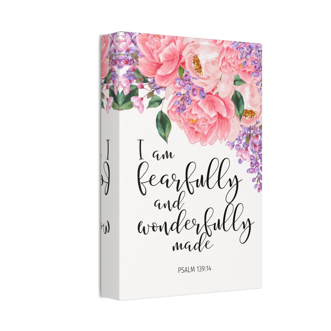 Psalm 139:14 I Am Fearfully and Wonderfully Made Canvas Stretched, 1.5 ...