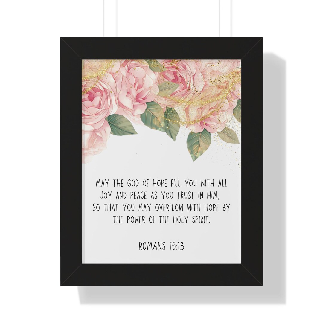 Romans 15:13 May the God of Hope Fill You With All Joy and Peace Framed ...