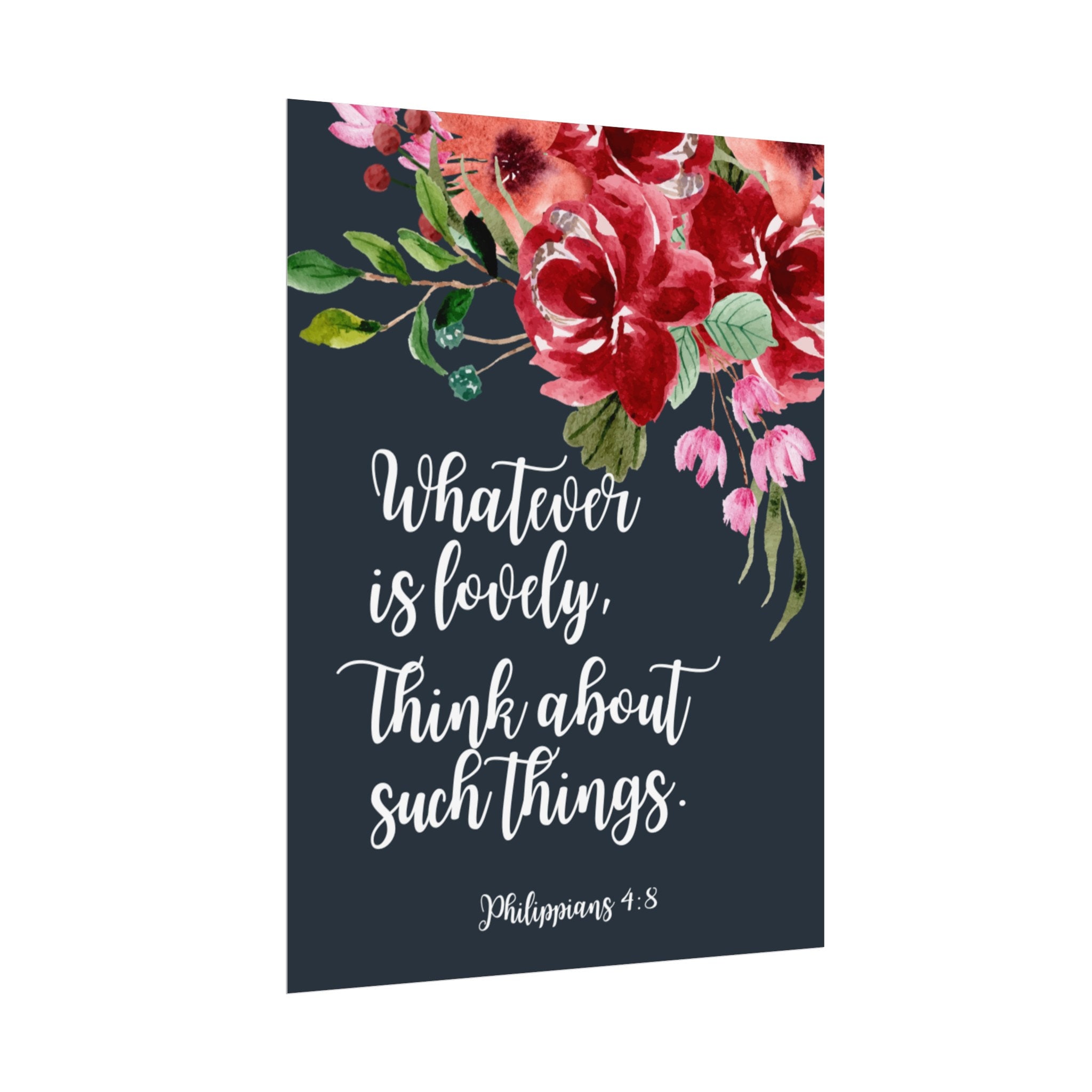 Philippians 4:8 Whatever is Lovely, Think About Such Things Rolled ...