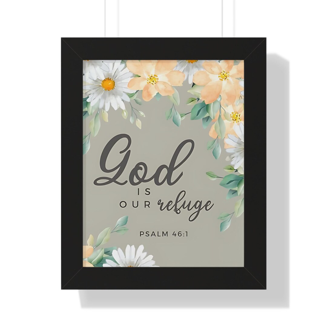 Psalm 46:1 God is Our Refuge Framed Vertical Poster 11"x14" - 16"x20 ...