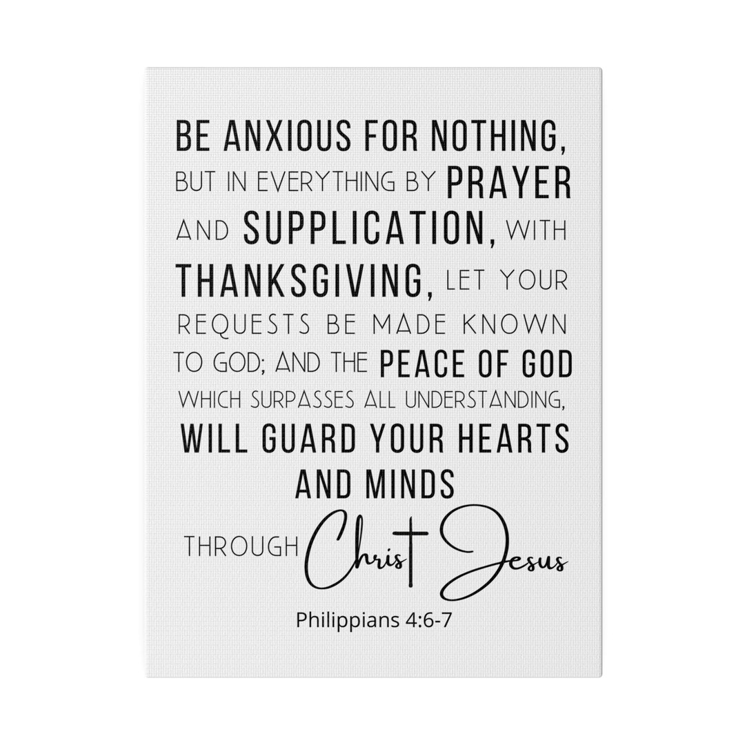 Philippians 4:6-7 Be Anxious for Nothing Matte Canvas, Stretched, 0.75 ...