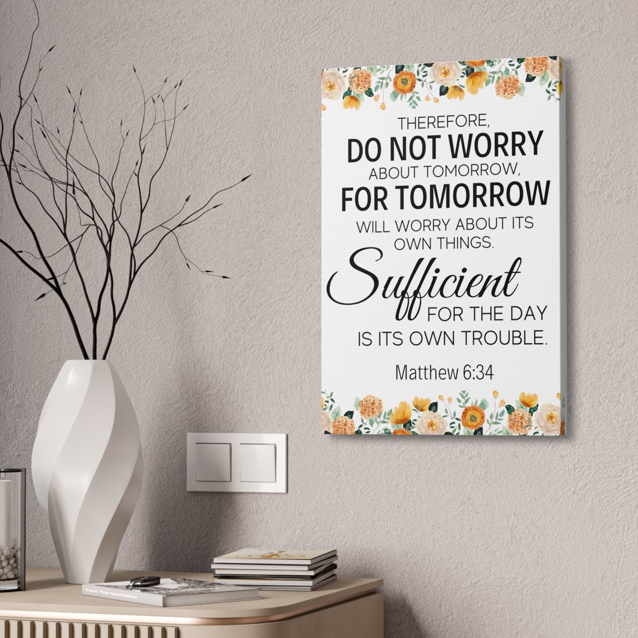 Matthew 6:34 Do Not Worry About Tomorrow Canvas Stretched, 1.5'' Bible ...