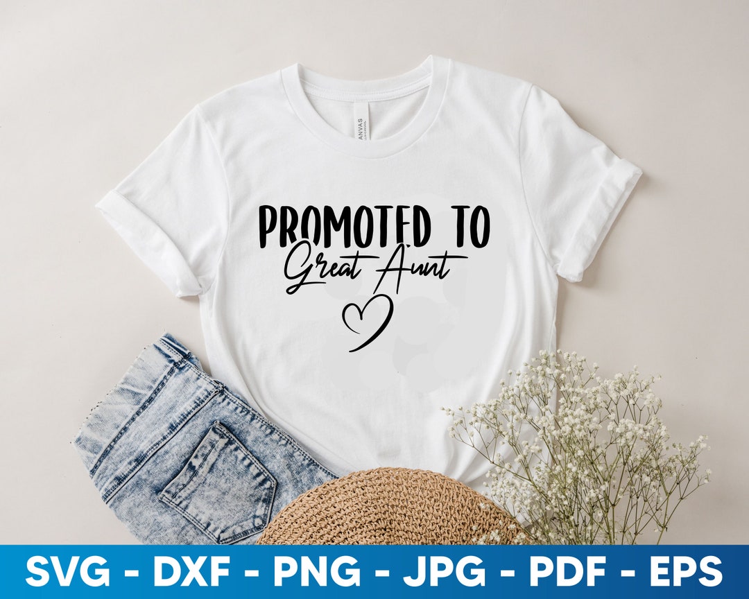 Promoted to Great Aunt Svg, Aunt Svg, Great Aunt Svg, Gift for Aunt ...