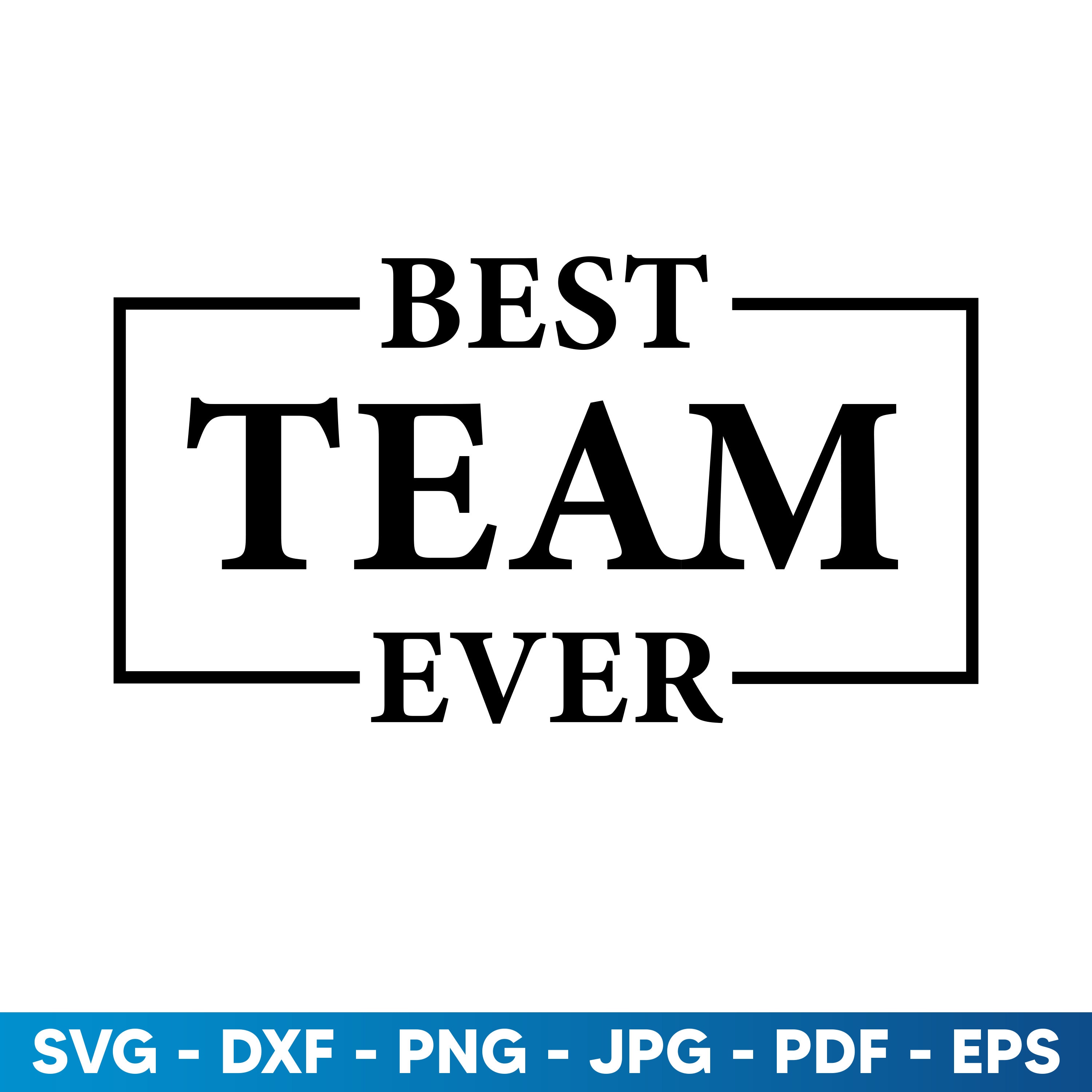 Best Team Ever SVG, Teammate SVG, Team Png, Team Svg, Teammate Gifts ...
