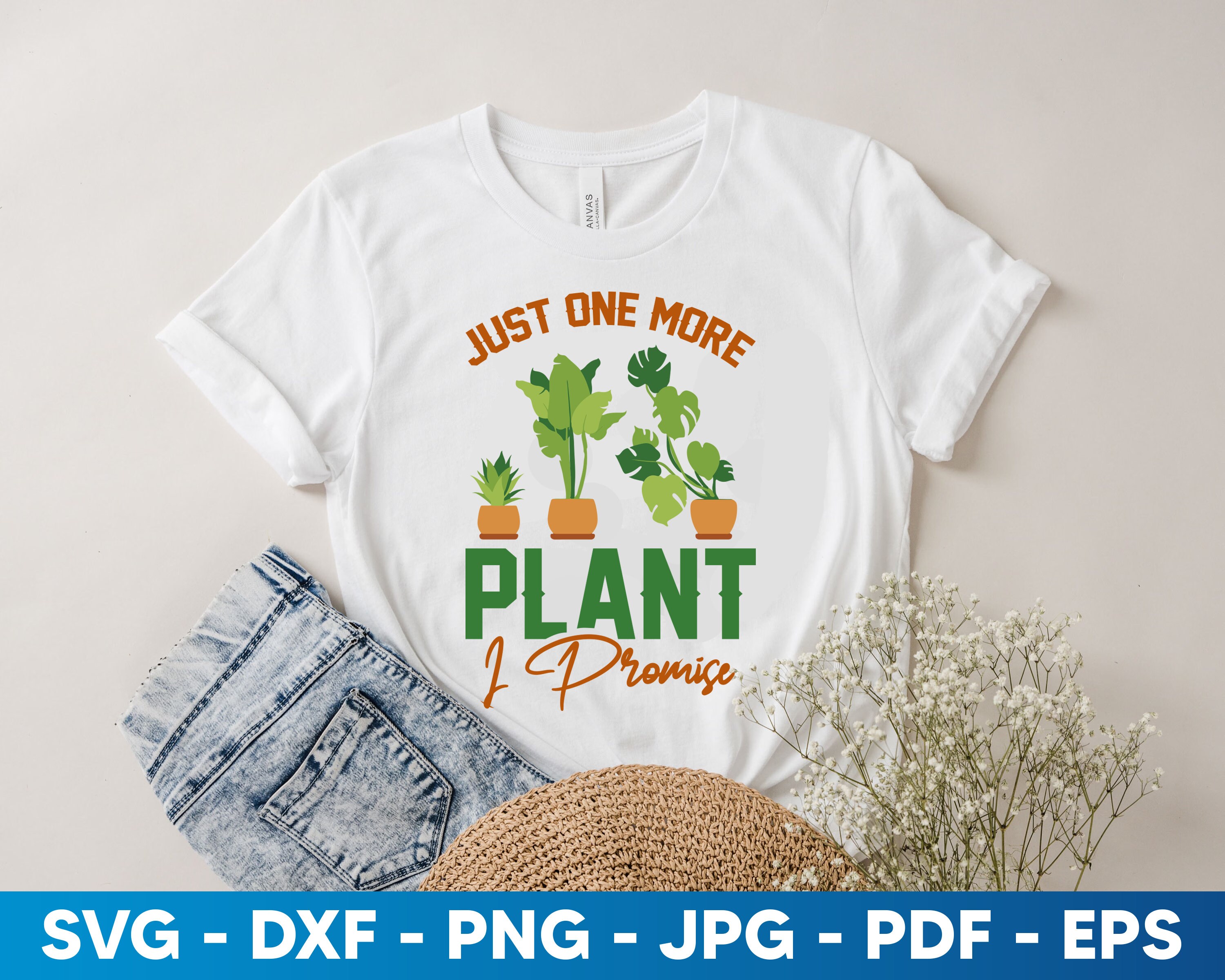 Just One More Plant I Promise Svg, Funny Plant Lover SVG, Plant Lover ...