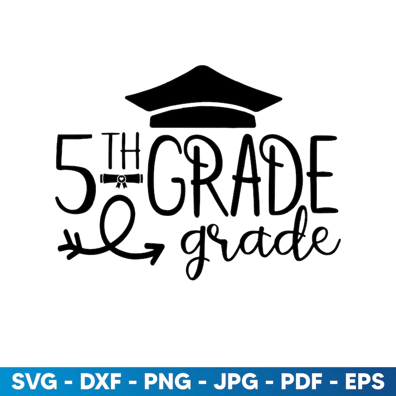 5th Grade Grad SVG, 5th Grade Graduation Shirt Svg, Elementary School ...