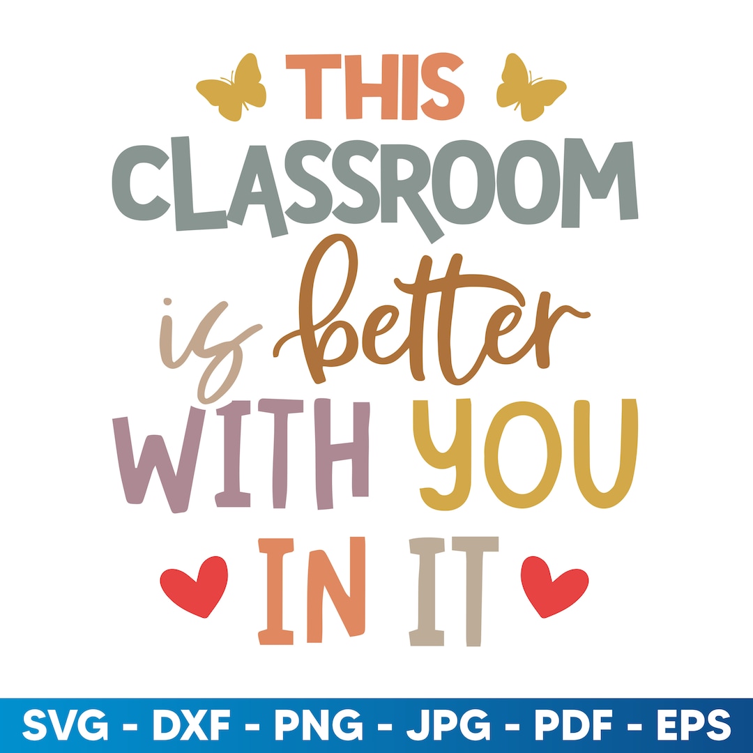 This Classroom is Better With You in It, Classroom Decor, Classroom ...