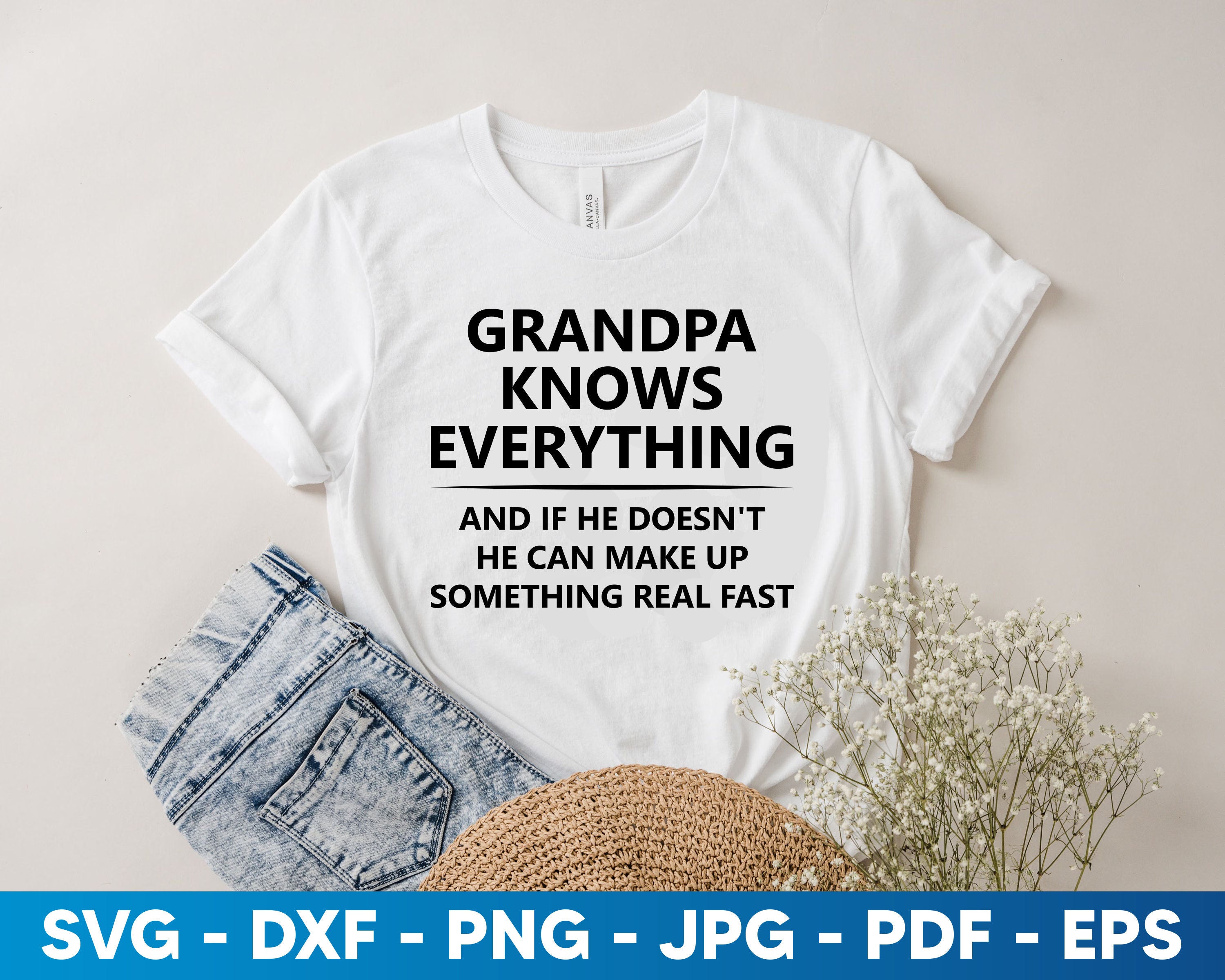 Funny Grandpa Svg, Grandpa Knows Everything, Best Grandpa Shirt, Father ...