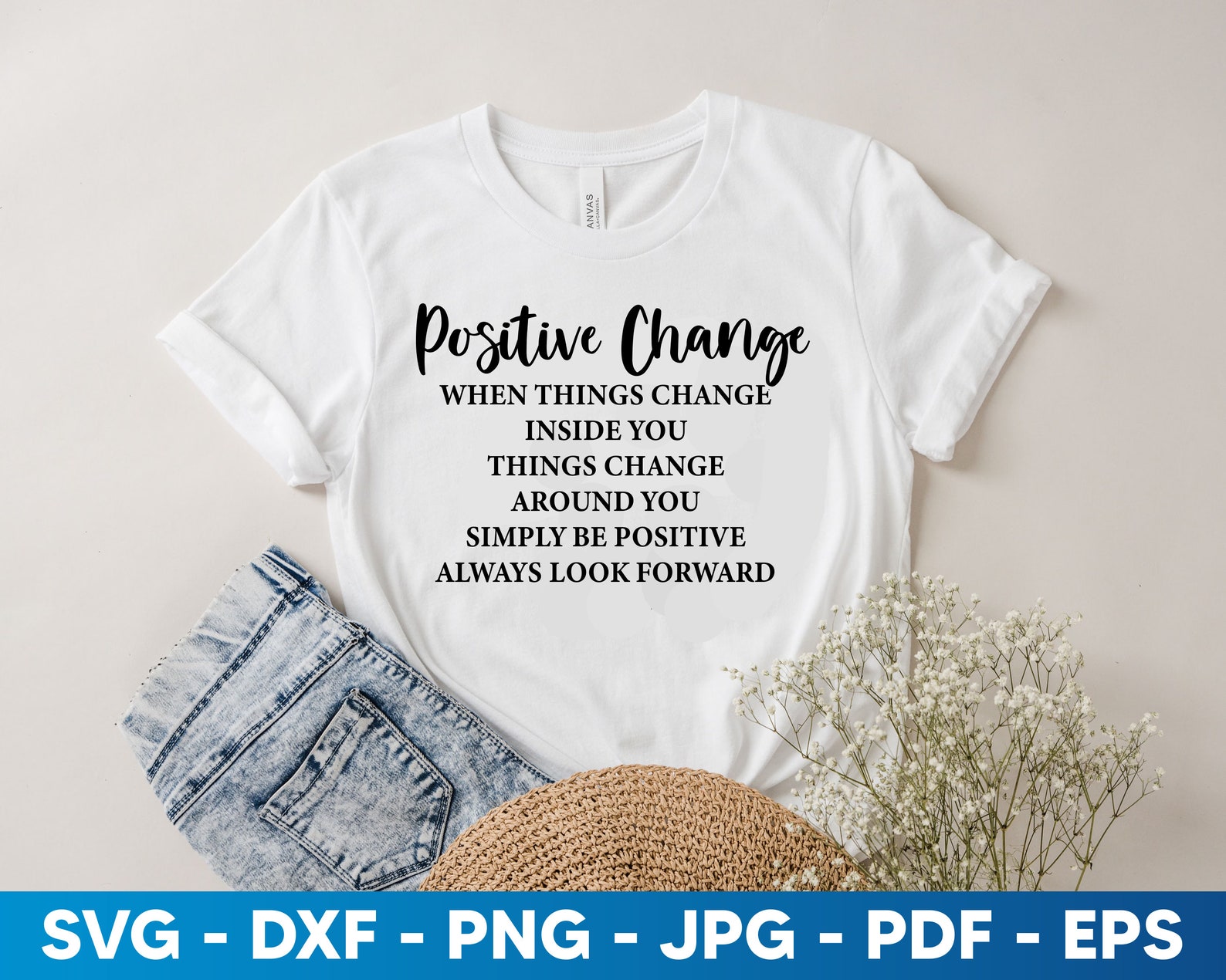 Positive Change SVG, Be Positive Svg, Quote Shirt, Positive Quote Svg ...