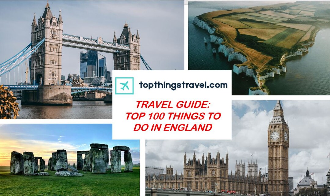 England Travel Guide: Top Things to Do in England Bucket List England ...