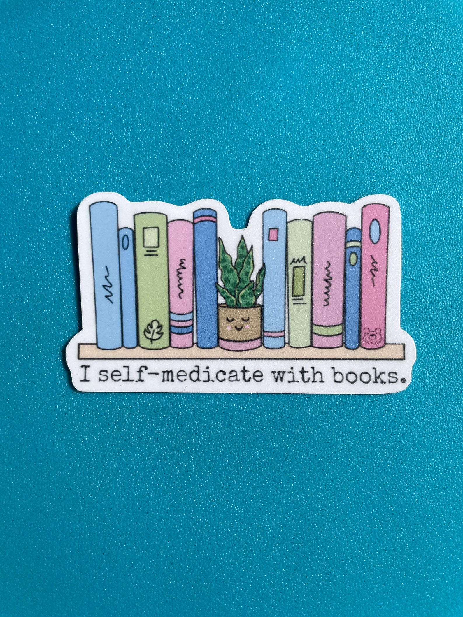 I Self-medicate With Books Cute Bookish Sticker for Booktrovert, Book ...