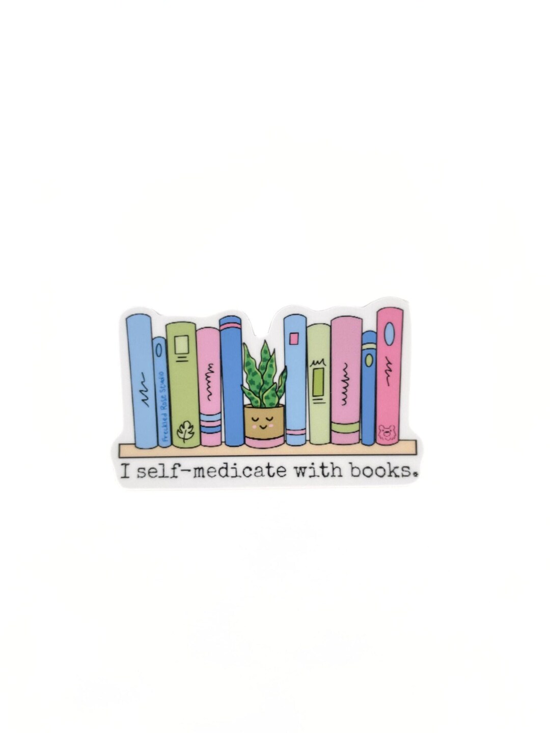 I Self-medicate With Books - Cute Bookish Sticker for Booktrovert, Book ...