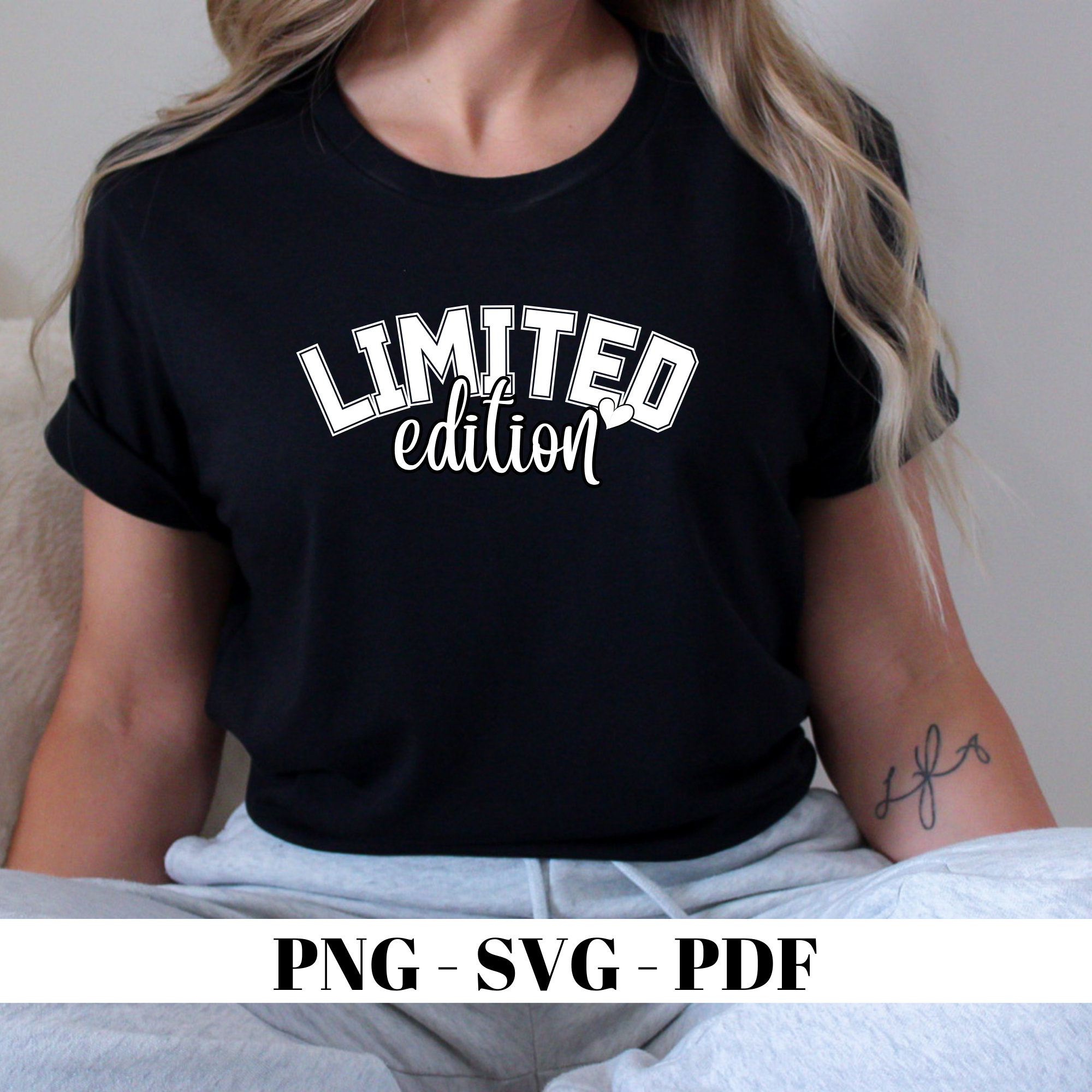 Limited Edition SVG PNG PDF, Limited Edition Svg, Self Love Png ...