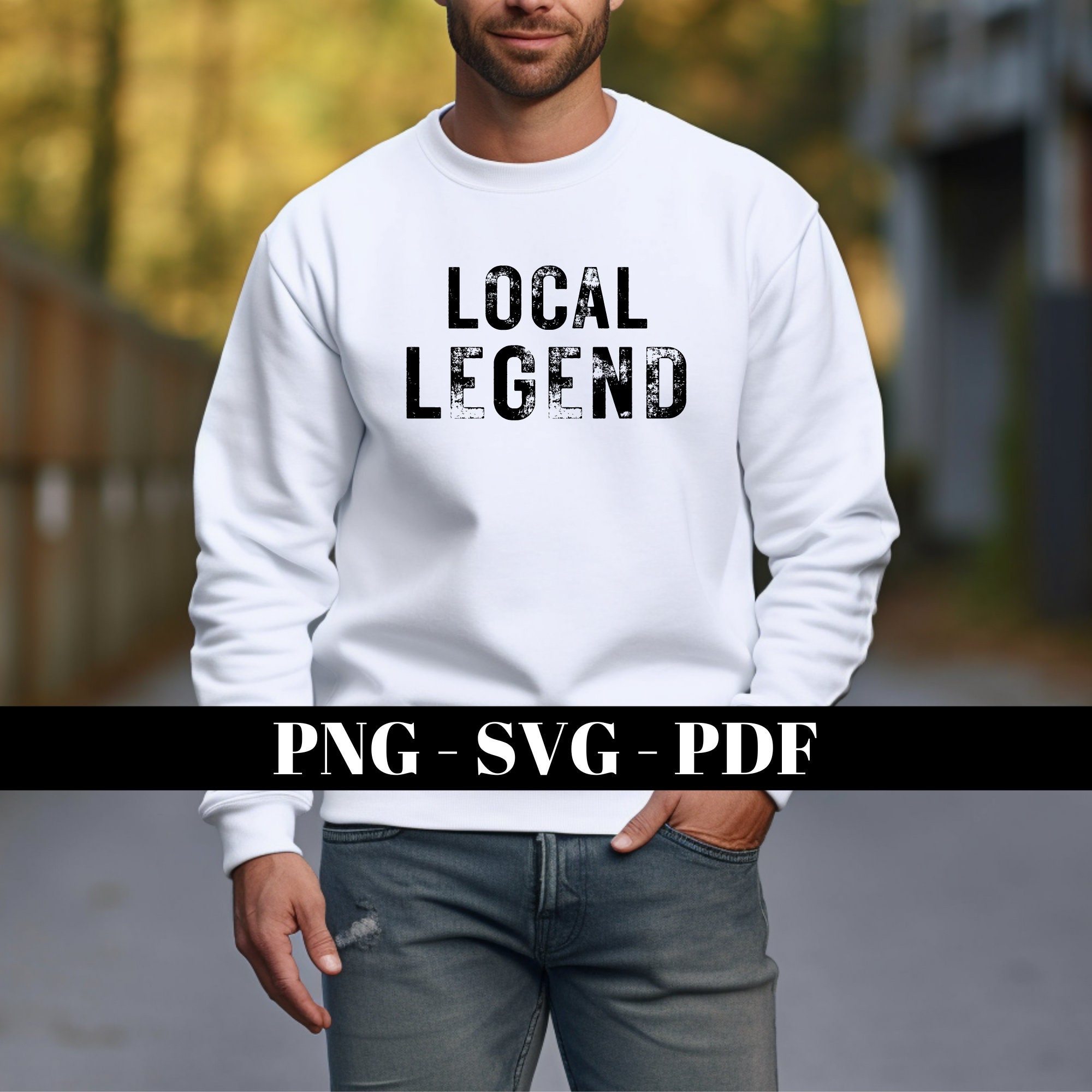 Local Legend PNG SVG PDF, Local Legend Png, Dad Life Png, Dad Svg ...