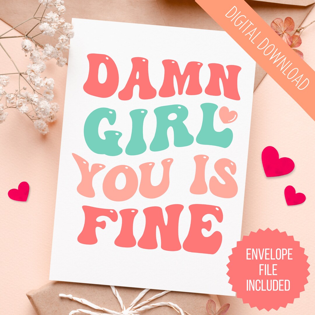 Damn Girl You is Fine Card, Printable Card for Her, Retro Card for Her ...