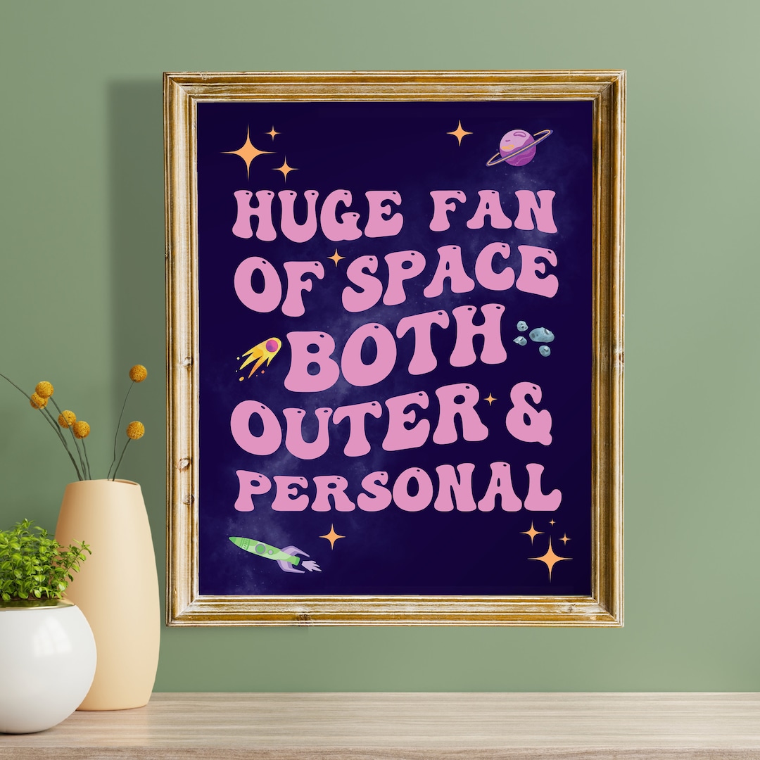 Huge Fan of Space Both Outer & Personal Wall Art, Funny Poster ...