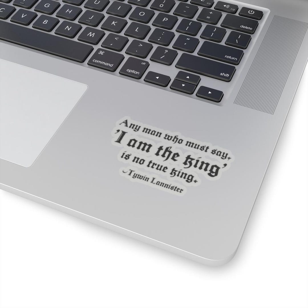 Any Man Who Must Say "i Am the King" Sticker - Etsy