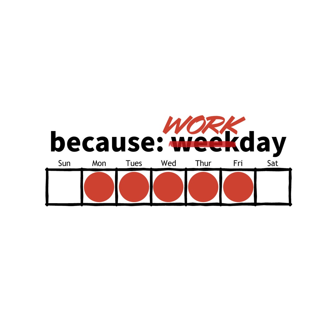 Digital Download- Because: Weekday With Weekly Calendar Graphic - Etsy