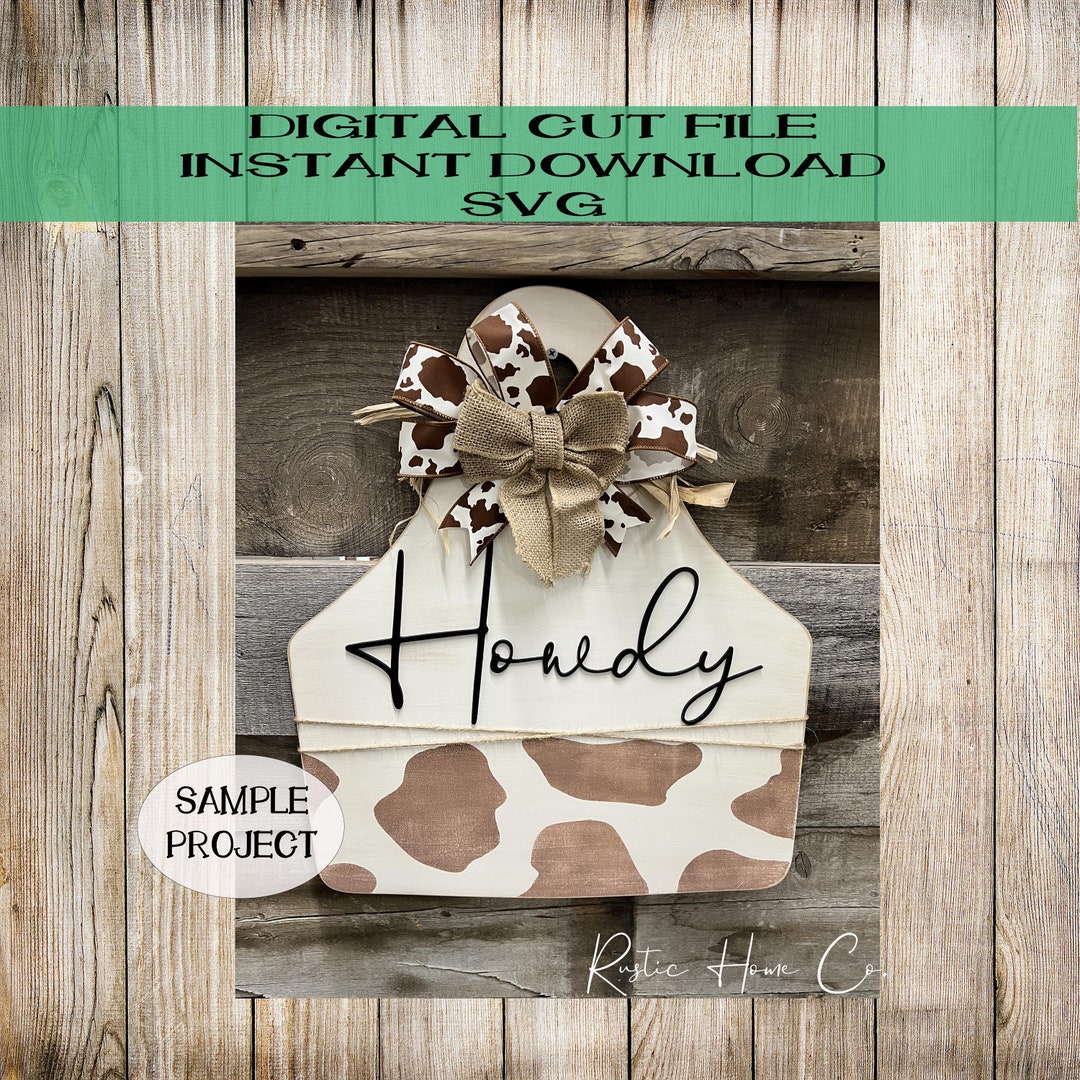 Howdy Doorhanger Svg Cow Print Tag Cow Spot Laser Cut Digital SVG File ...