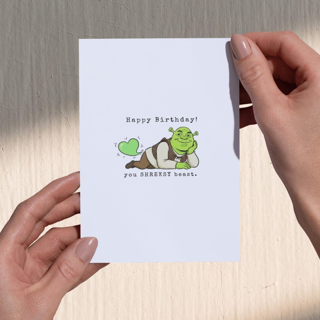 You SHREKSY Beast – Funny Shrek Birthday Card, Meme Greeting, Cozy ...