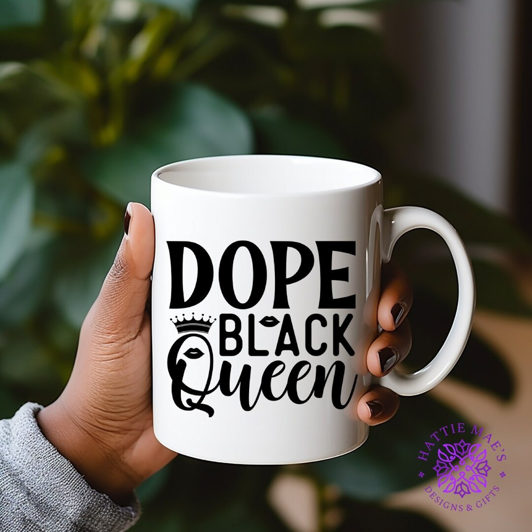 Dope Black Queen Mug, Empowering Quote Coffee Cup, Feminine Power, Gift ...