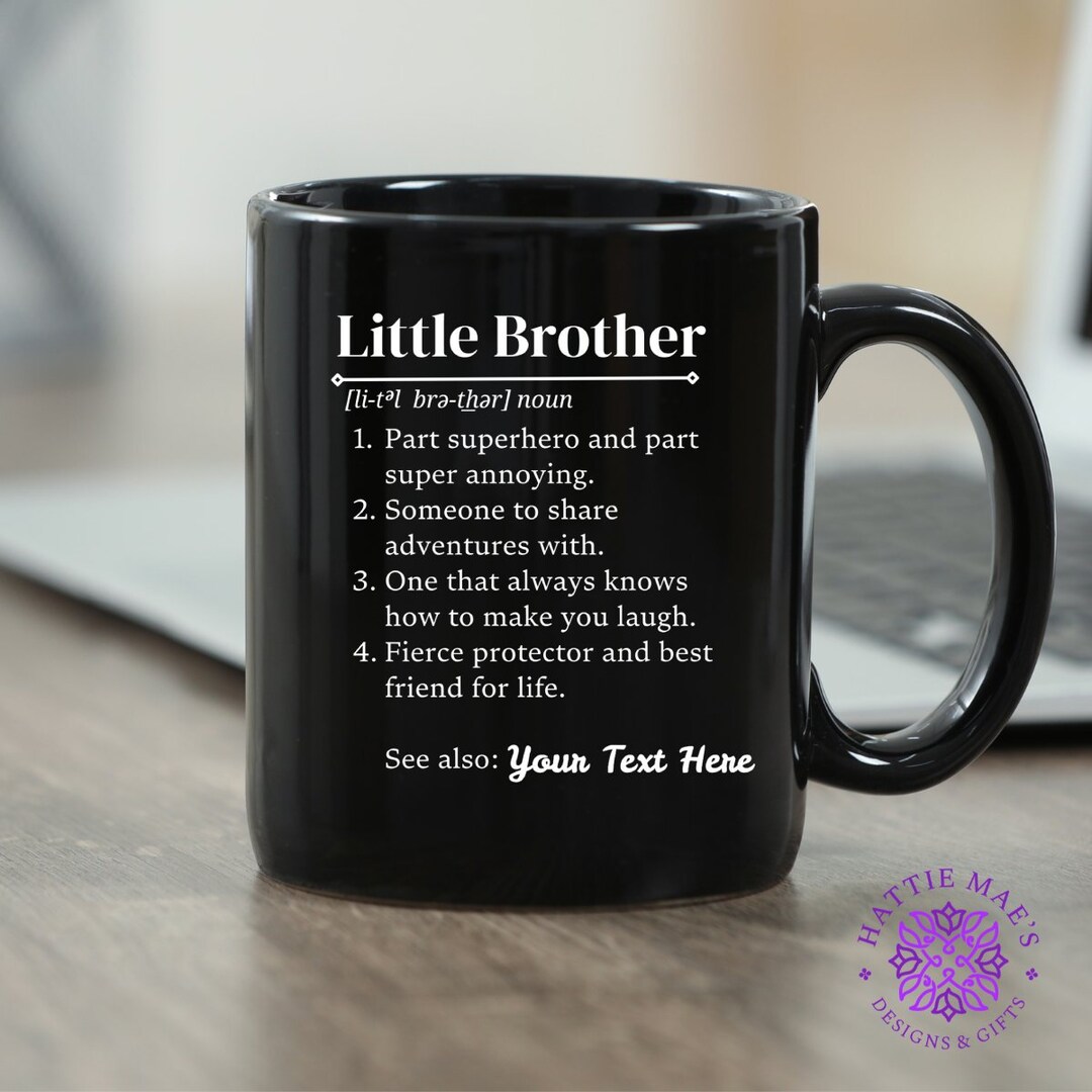 Personalized, Customizable Little Brother Definition Mug, Funny Sibling ...