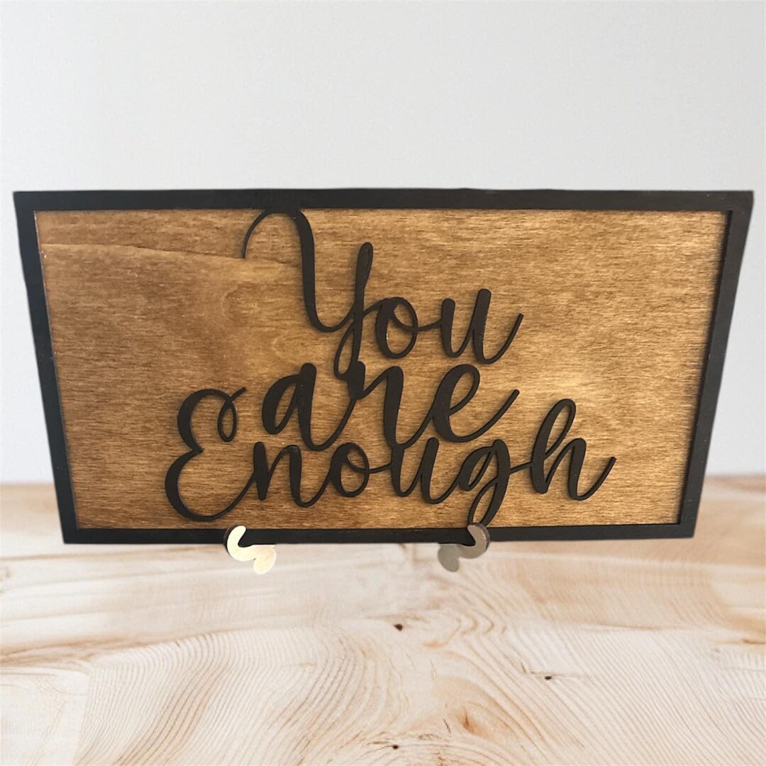 You Are Enough" Laser Cut Wooden Sign - Inspirational Layered Wall Art ...