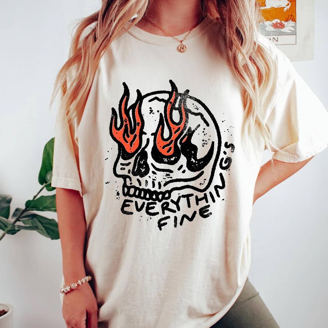 Everything is Fine Skeleton Vintage T-shirt, Funny Skeleton Shirt, It's ...