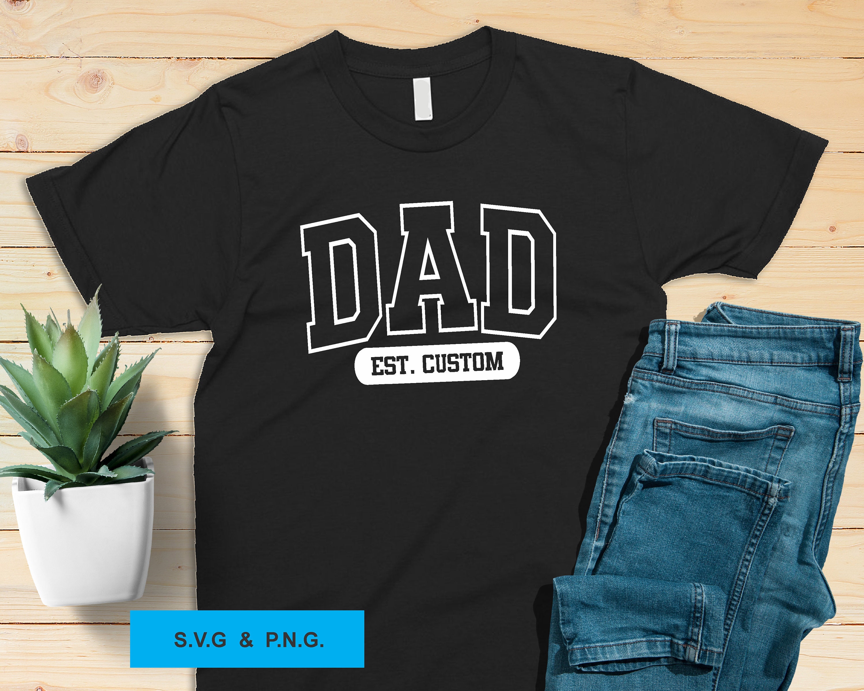 Dad Est Svg. Dad Personalized Shirt. - Etsy