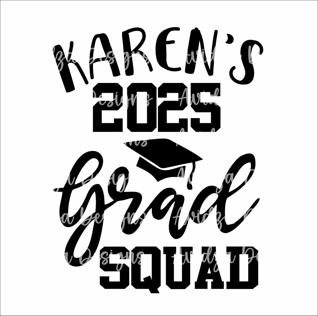 2025 Grad Squad PNG SVG - Personalized Graduation File (digital ...