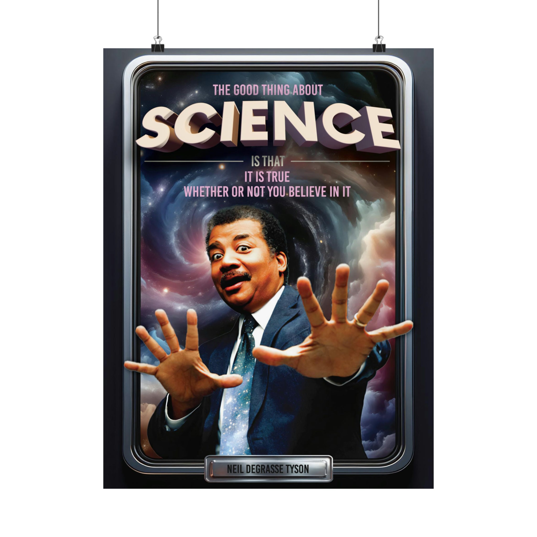 Scientific Truths Poster, the Good Thing About Science 3D Science Art ...