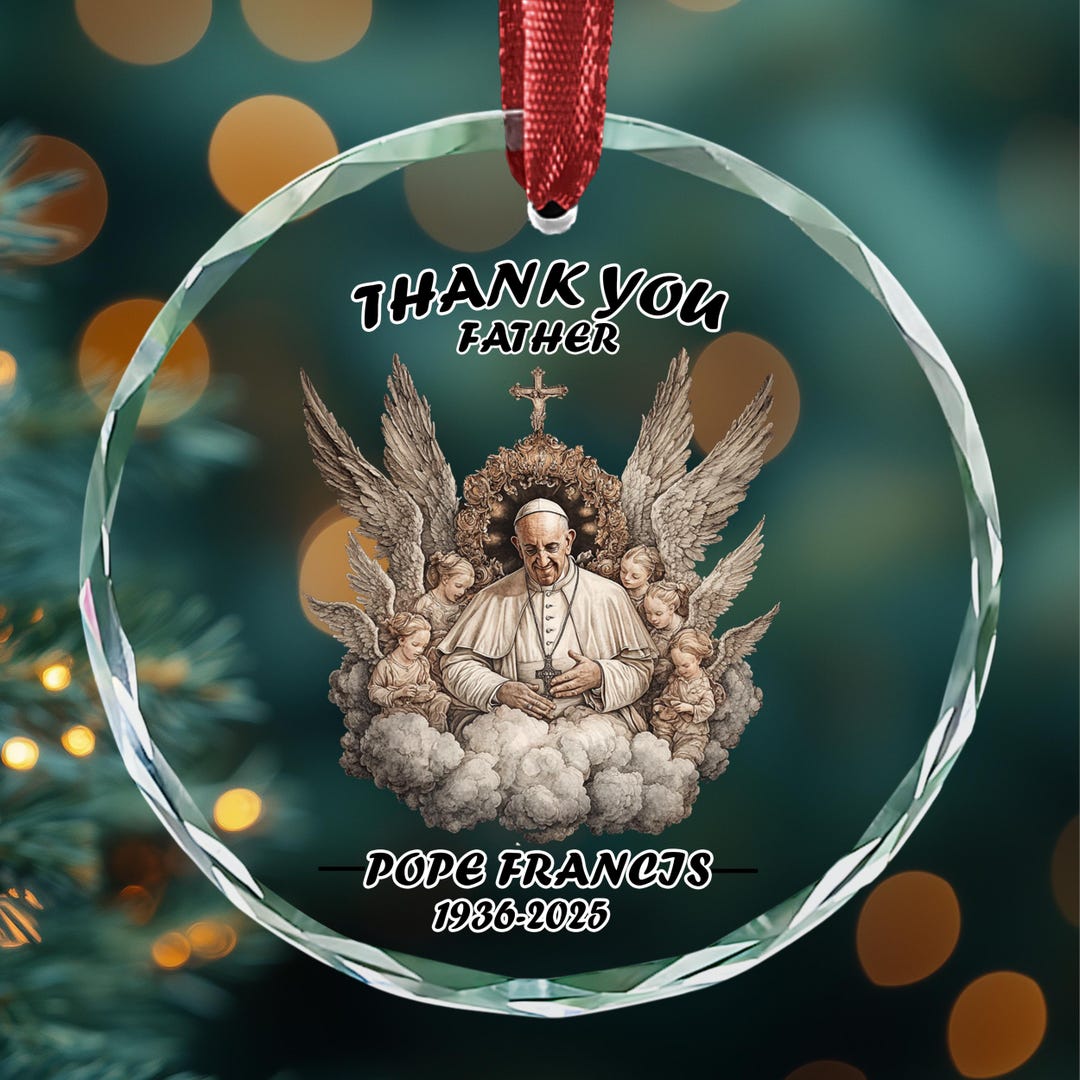 Thank You Father Pope Francis Glass Ornament – Catholic Keepsake ...