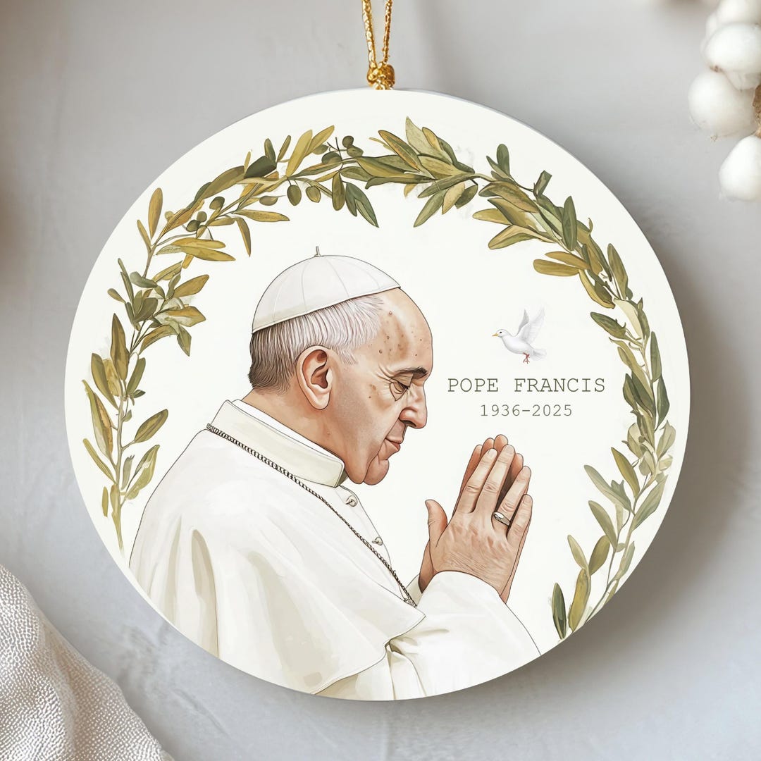 Pope Francis & the Dove of Peace Memorial Ornament, in Loving Memory of ...