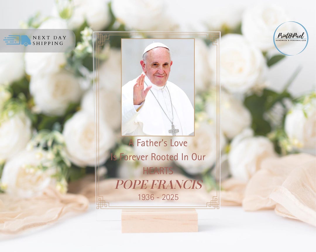 In Loving Memory of Pope Francis – Inspirational Catholic Plaque, Faith ...